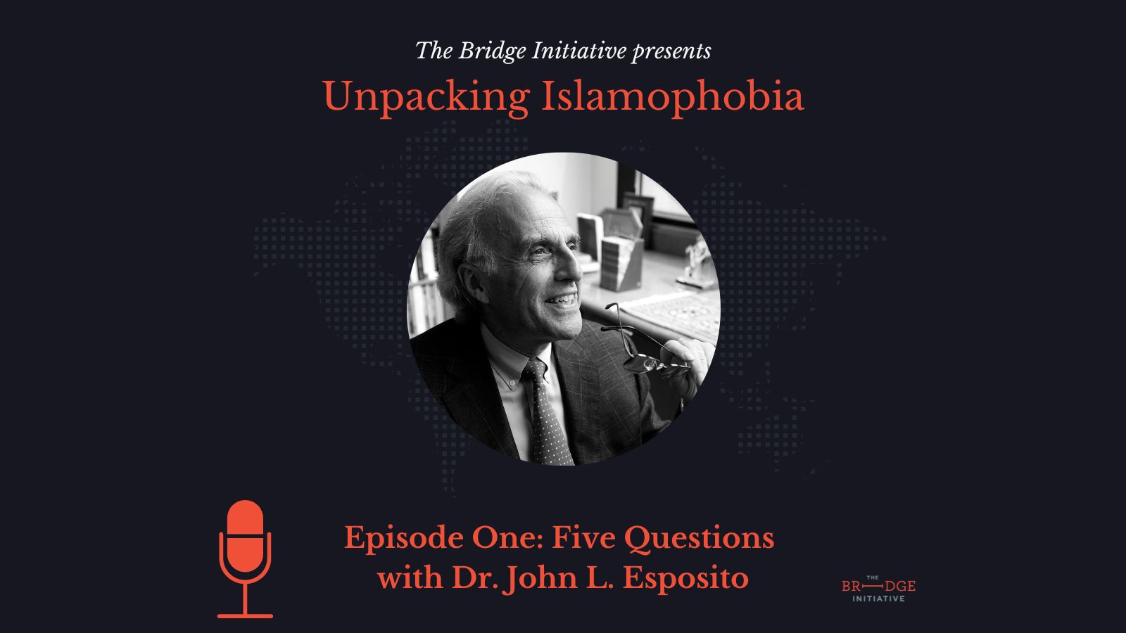 Five Questions with Dr. John L Esposito - Bridge Initiative